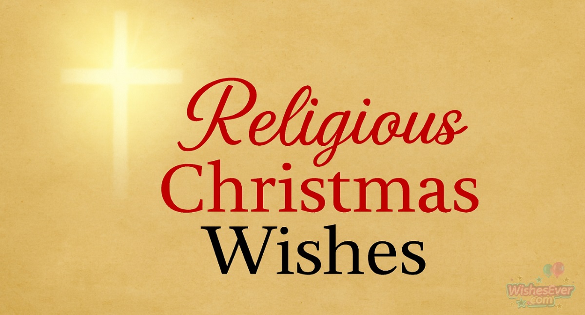 Religious Christmas Wishes 2025 — 120+ Biblical, Spiritual & Faith ...